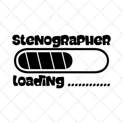Stenographer Loading...... SVG PNG EPS DXF AI Download - Merch Roll